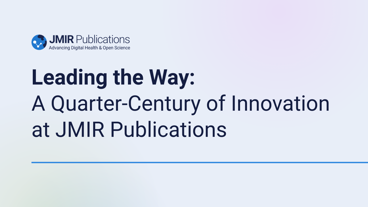 Leading the Way: A Quarter-Century of Innovation at JMIR Publications
